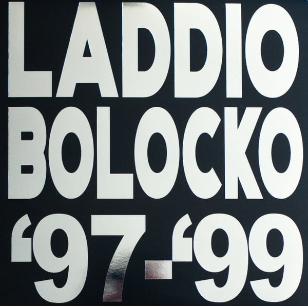 Laddio Bolocko ’97-’99 - Balades Sonores - Balades Sonores